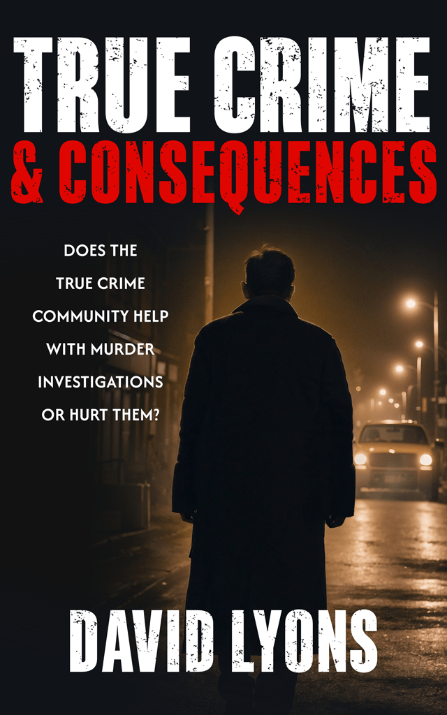 True Crime & Consequences :: David Lyons